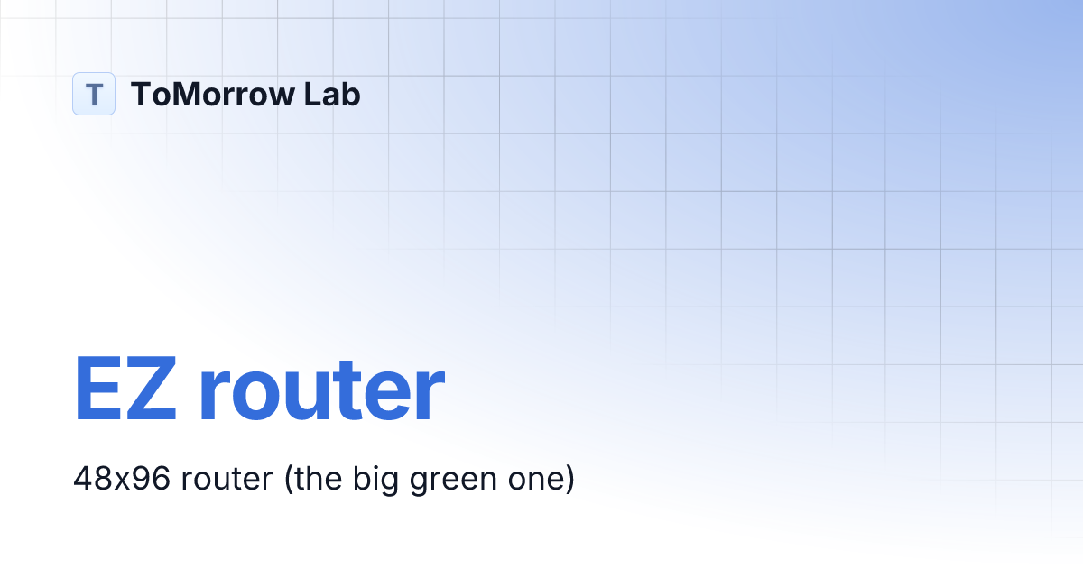 EZ router | ToMorrow Lab