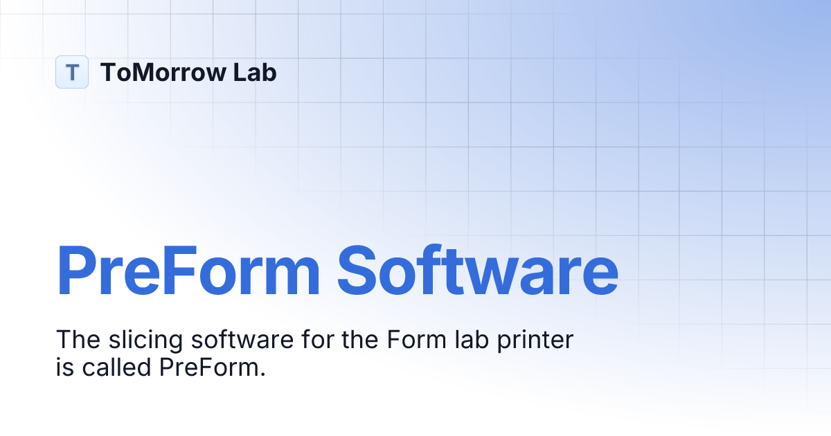 PreForm Software | ToMorrow Lab